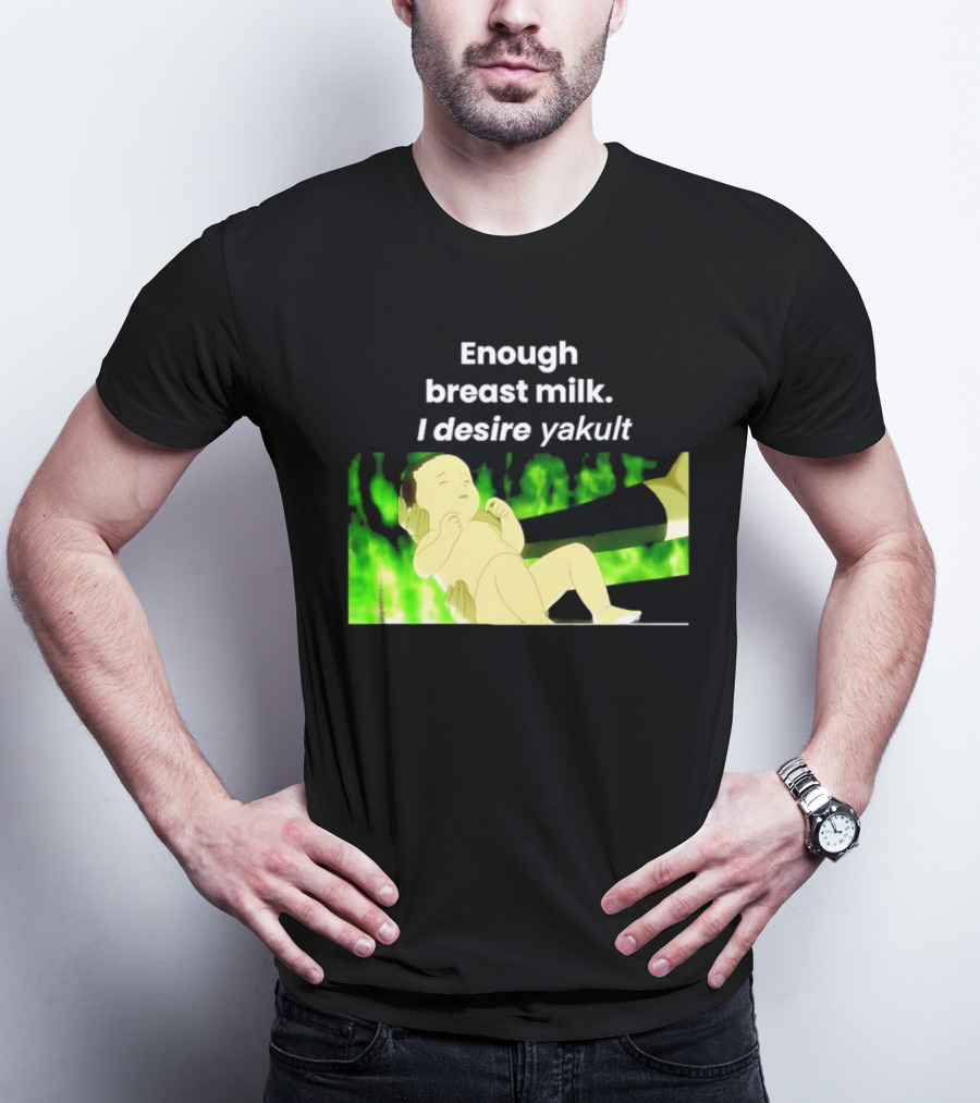 Enough Breast Milk I Desire Yakult Gintama Baby Meme T-Shirt