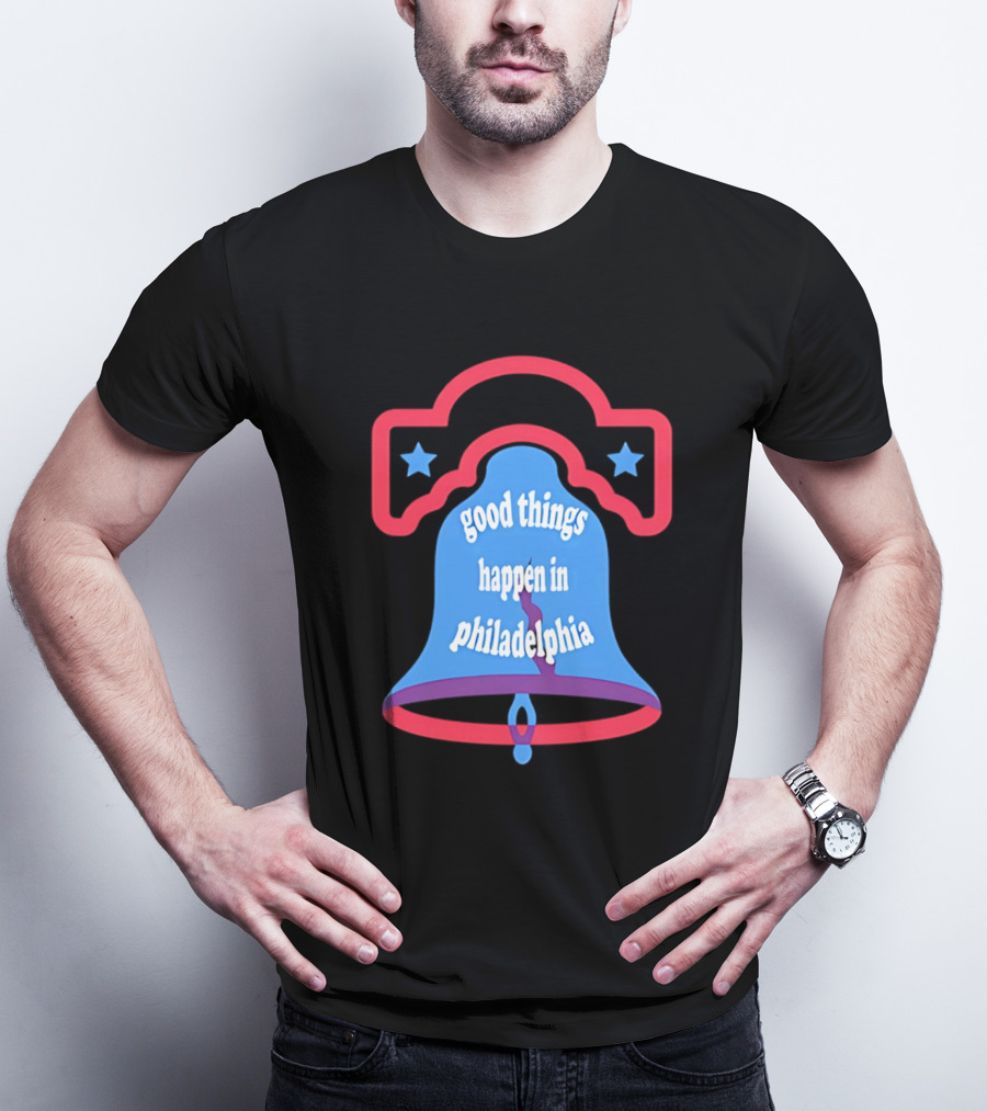 Philadelphia Liberty Bell Good Things Happen Stars T-Shirt