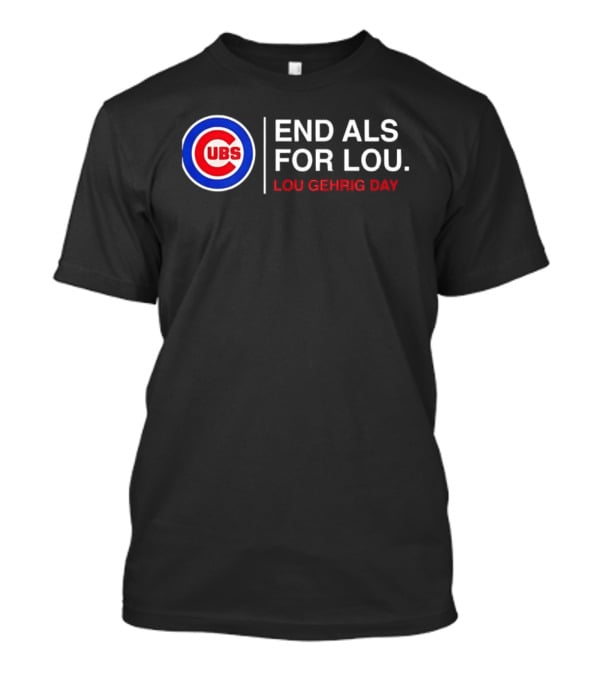 Chicago Cubs End ALS For Lou Gehrig Day T-Shirt