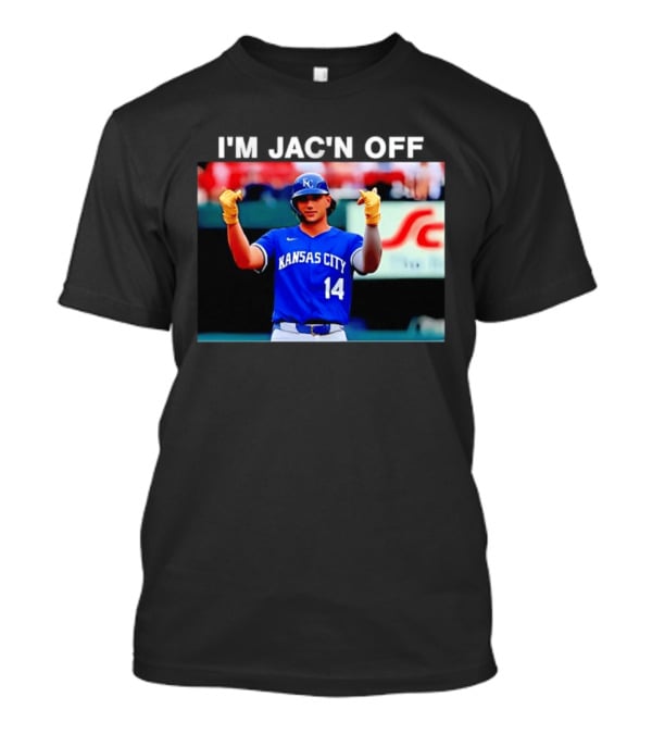 Kansas City Baseball Jac Caglianone Number 14 I'm Jac'n Off T-Shirt
