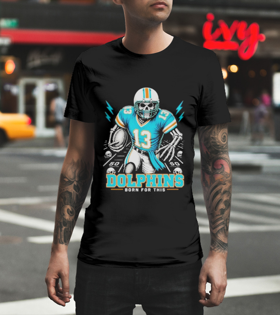 Miami Dolphins Born For This Skeleton Football Player Number 13 T-Shirt