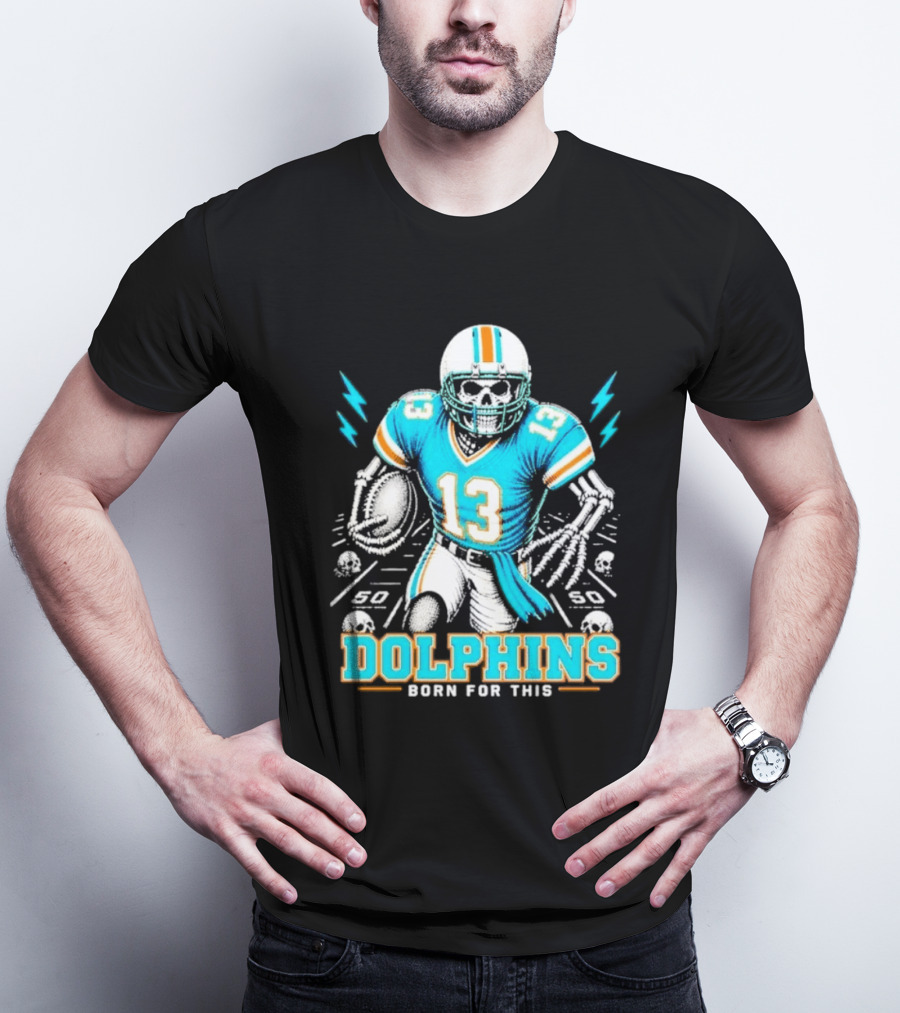 Miami Dolphins Born For This Skeleton Football Player Number 13 T-Shirt