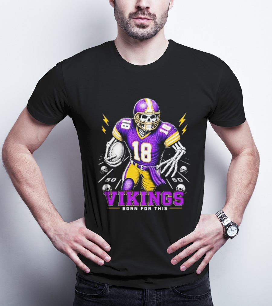 Vikings Born For This Skeleton Football Player 18 T-Shirt