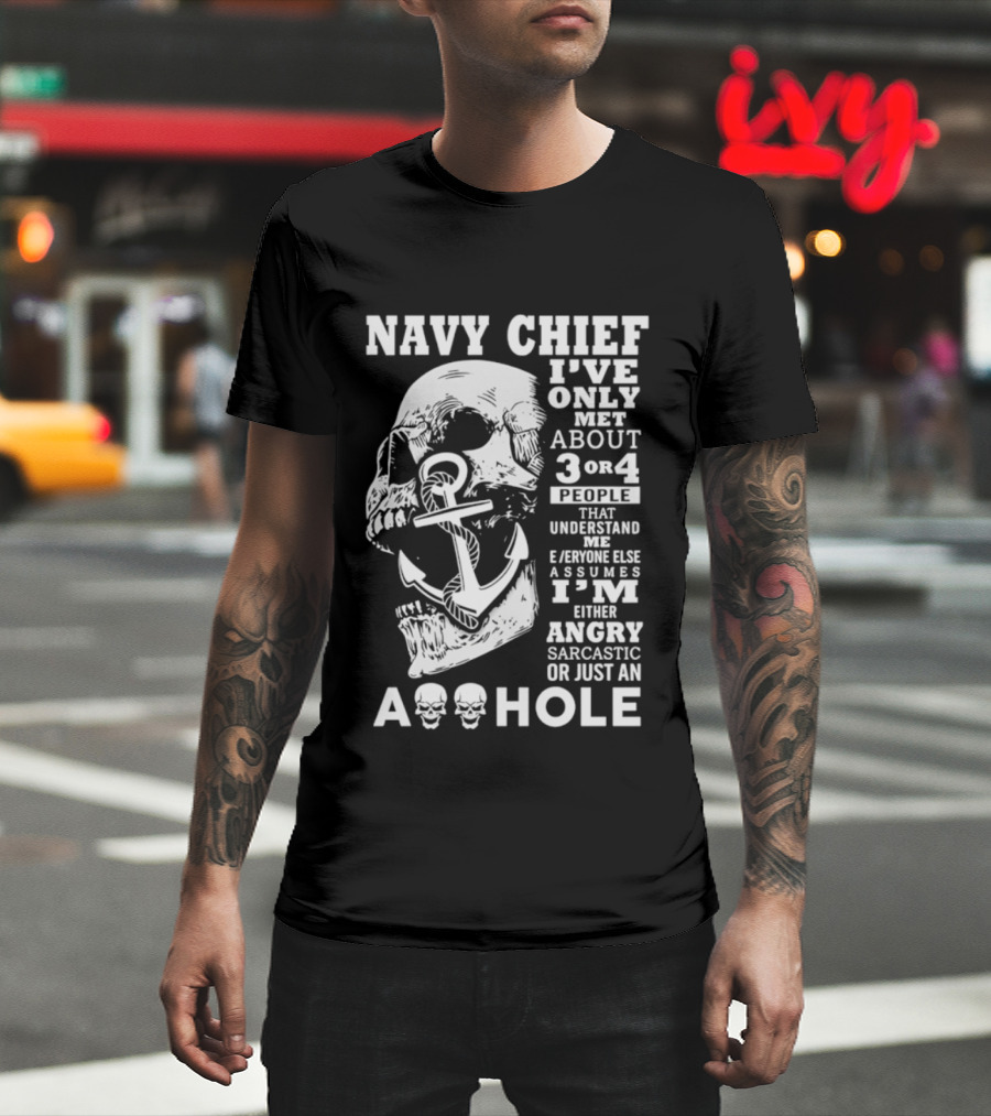 Navy Chief Skull Anger Sarcasm Humor Only 3 Or 4 People Understand Me T-Shirt