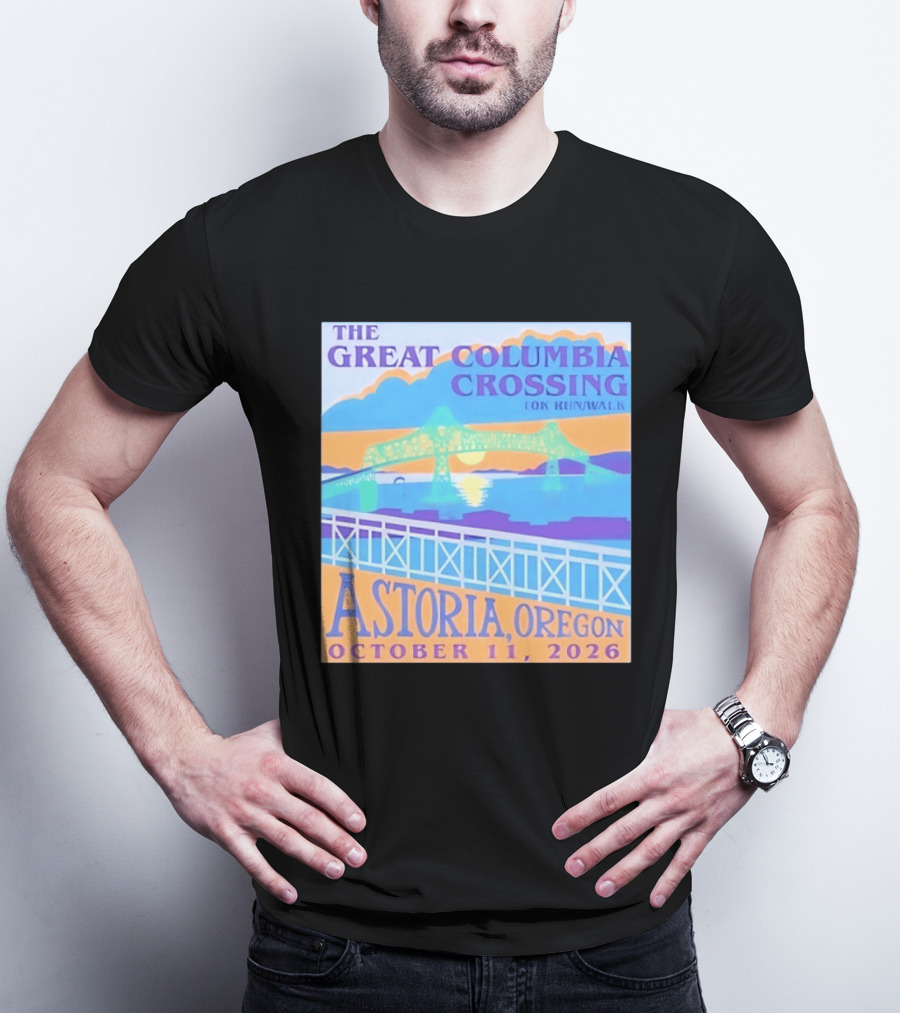 The Great Columbia Crossing 10K Run Walk Astoria Oregon October 11 2026 T-Shirt