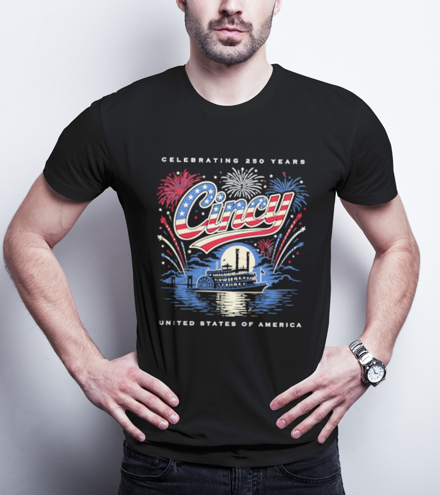 Celebrating 250 Years Cincy Steamboat Fireworks United States Of America T-Shirt