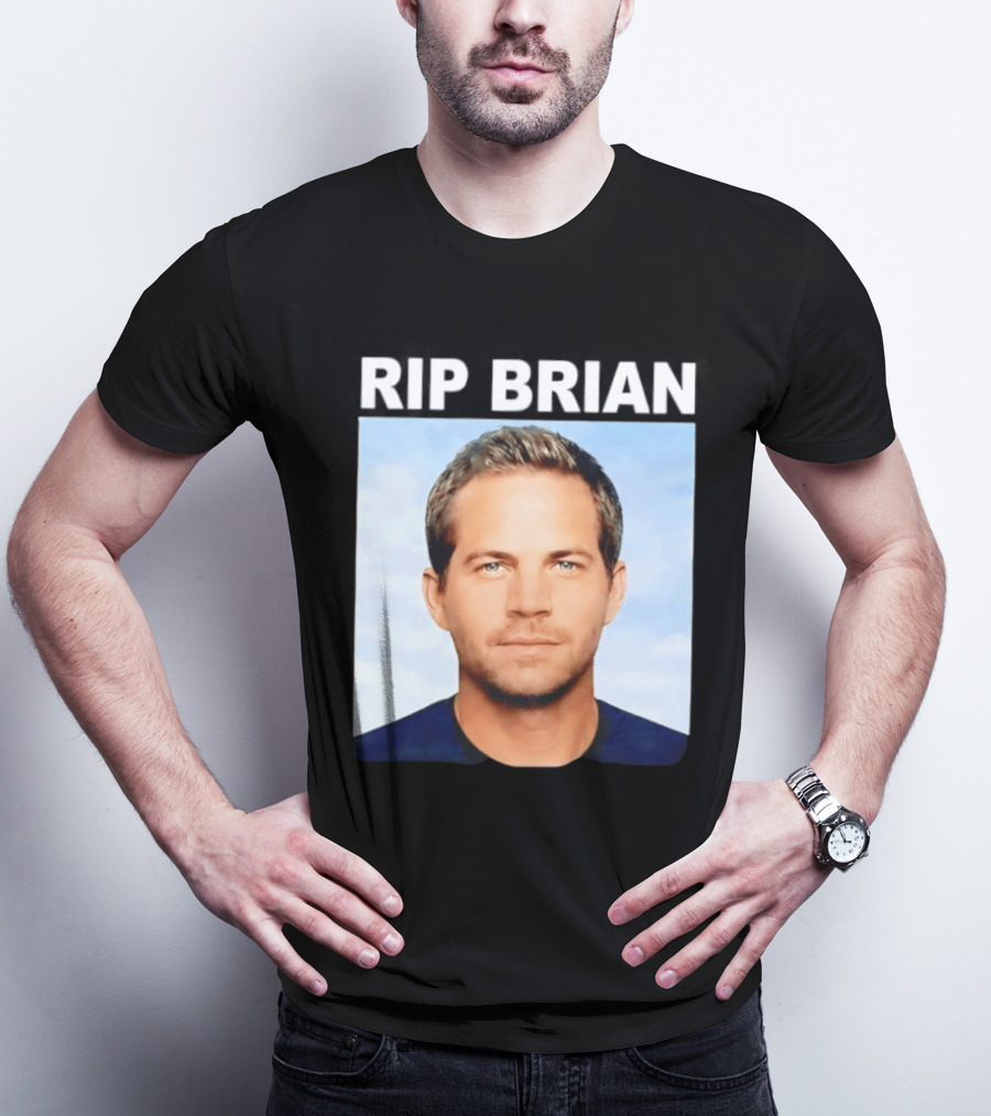 RIP Brian Vin Diesel Tribute Paul Walker Memorial T-Shirt