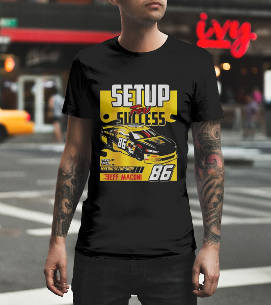 Setup For Success Jeff Maconi 86 Racing T-Shirt