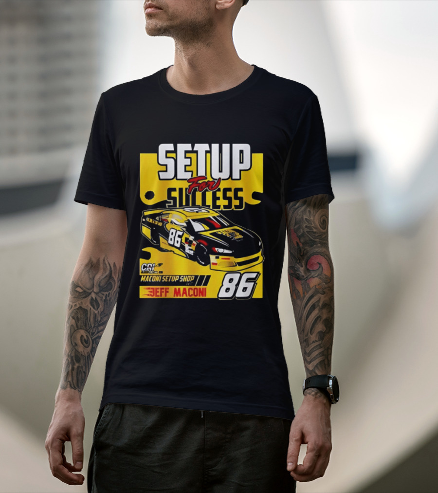 Setup For Success Jeff Maconi 86 Racing T-Shirt