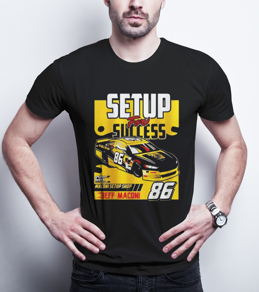Setup For Success Jeff Maconi 86 Racing T-Shirt
