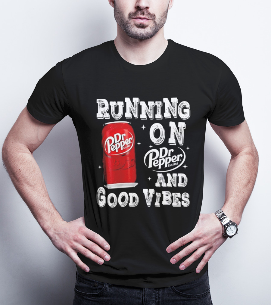 Running On Dr Pepper And Good Vibes Drink Can T-Shirt