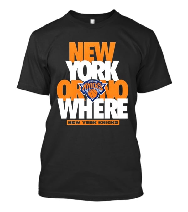 New York Knicks Basketball New York Or Nowhere 2026 T-Shirt