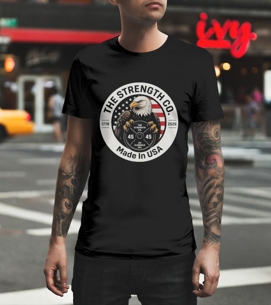 The Strength Co Made In USA 1776 2026 Eagle Barbell 45 Stars And Stripes T-Shirt