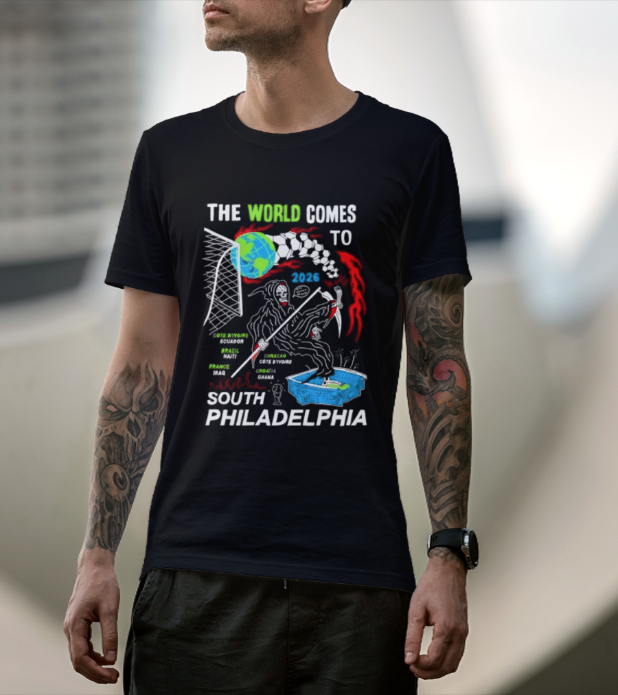 The World Comes To South Philadelphia 2026 Soccer Celebration With Global Icons And Dynamic Red Flames T-Shirt