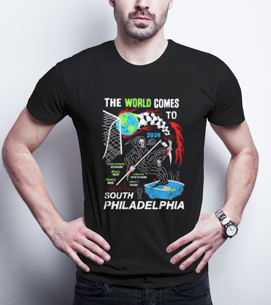 The World Comes To South Philadelphia 2026 Soccer Celebration With Global Icons And Dynamic Red Flames T-Shirt