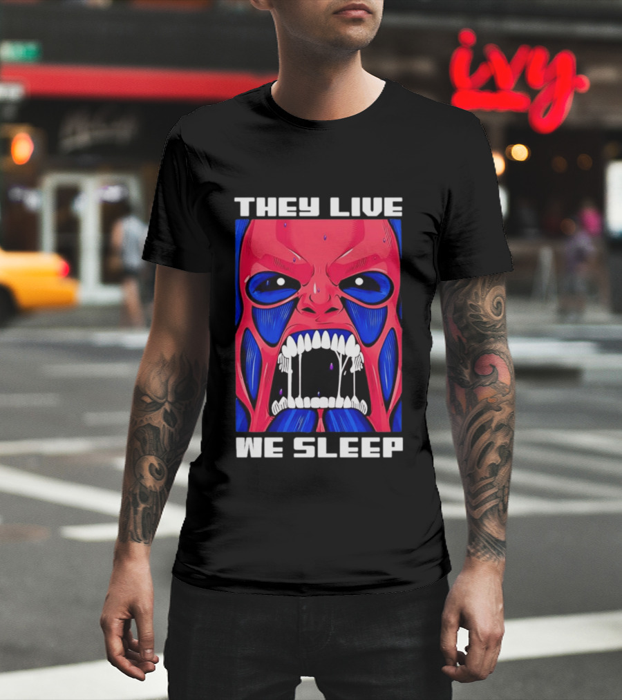 They Live We Sleep Horror Face Sci Fi Alien T-Shirt
