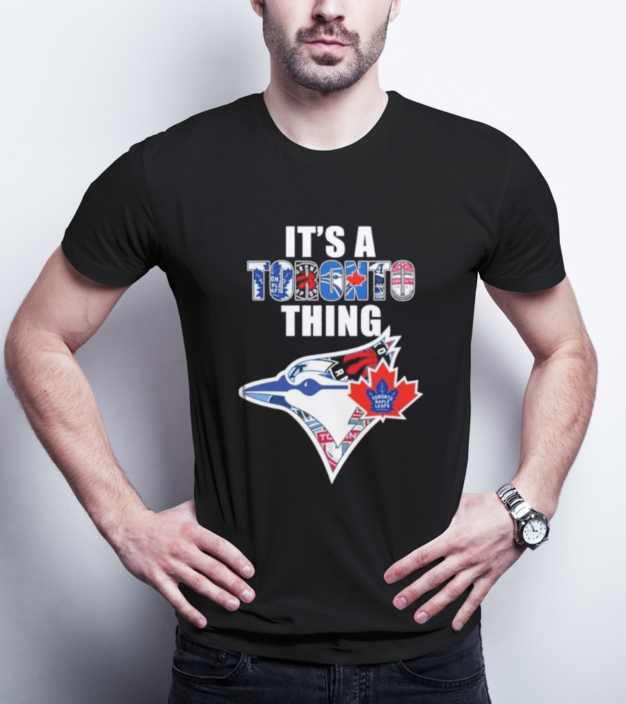 Toronto Maple Leafs Blue Jays It's A Toronto Thing T-Shirt