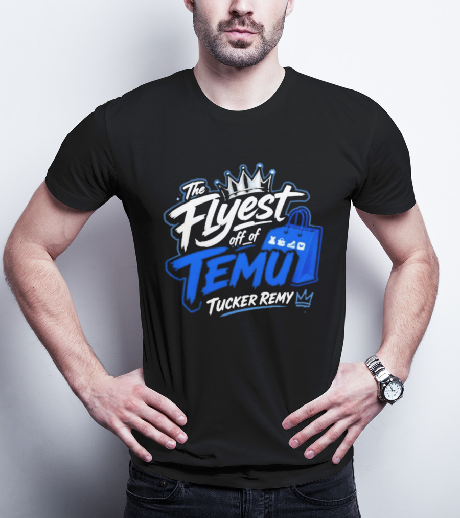 The Flyest Off Of TEMU Shopping Bag Tucker Remy T-Shirt