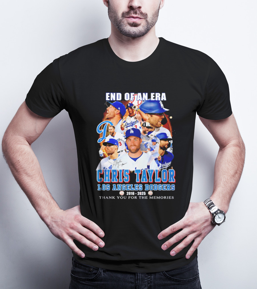 End Of An Era Chris Taylor Los Angeles Dodgers 2016 2025 Thank You For The Memories T-Shirt