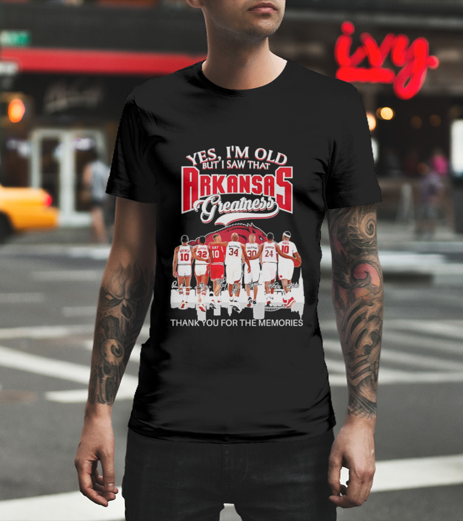 Yes I'm Old But I Saw That Arkansas Greatness Thank You For The Memories T-Shirt