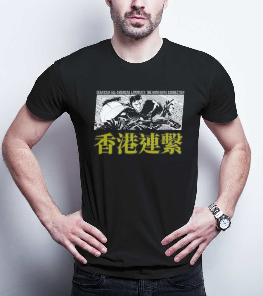 Dean Cain All American Lawman 2 Hong Kong Connection Connection Del Hong Kong T-Shirt