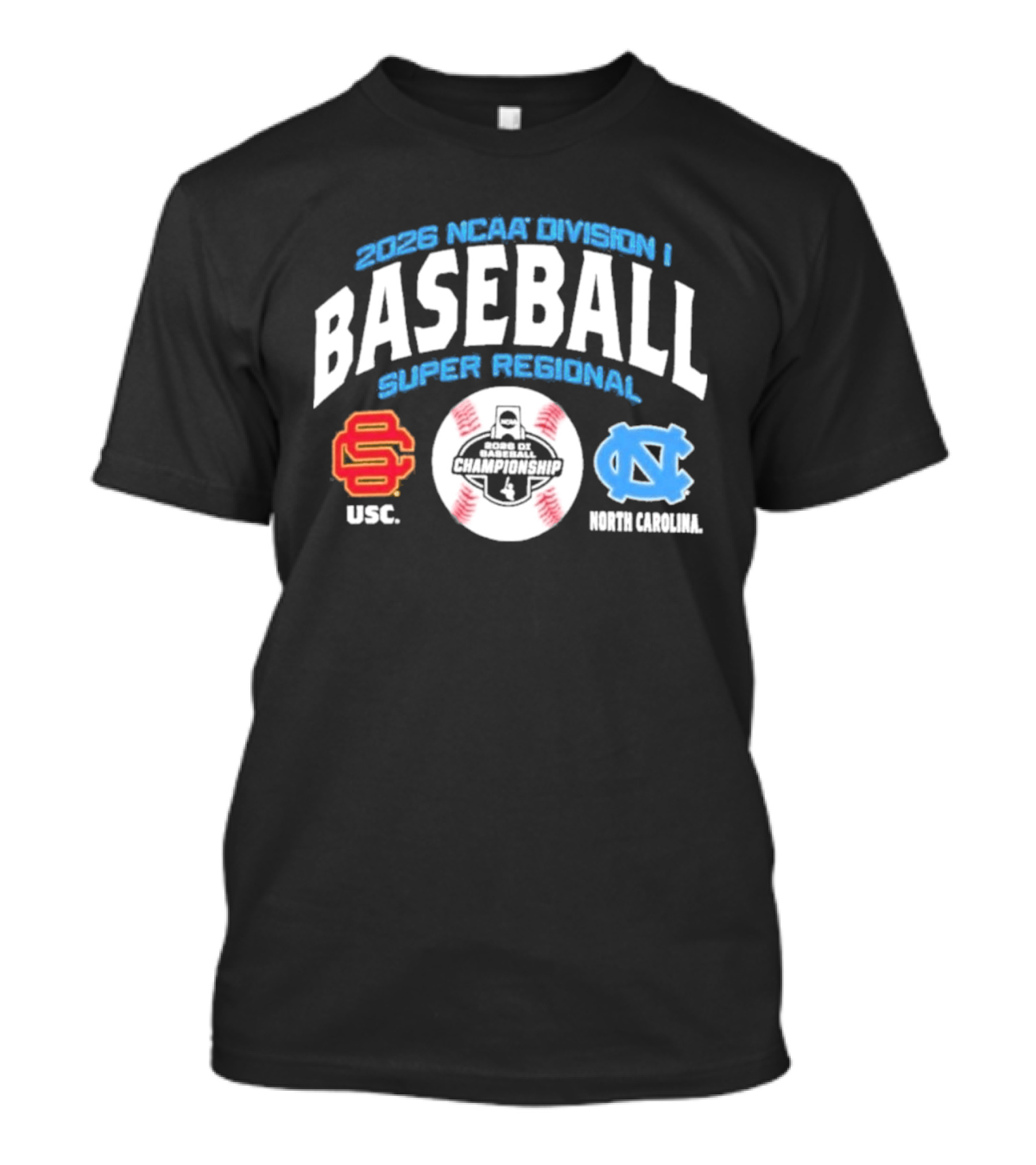 2026 NCAA Division I Baseball Super Regional USC Trojans Vs North Carolina Chapel Hill T-Shirt