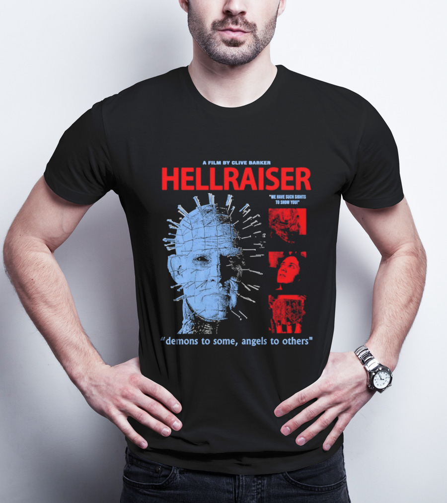 A Film By Clive Barker Hellraiser 1987 Pinhead We Have Such Sights To Show You Demons To Some Angels To Others T-Shirt