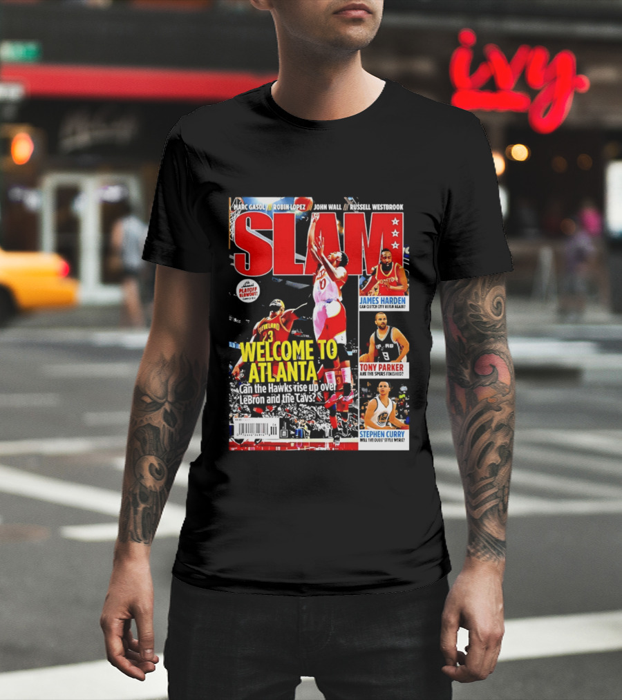 NBA SLAM Welcome To Atlanta Playoff Blowout James Harden Tony Parker Stephen Curry T-Shirt