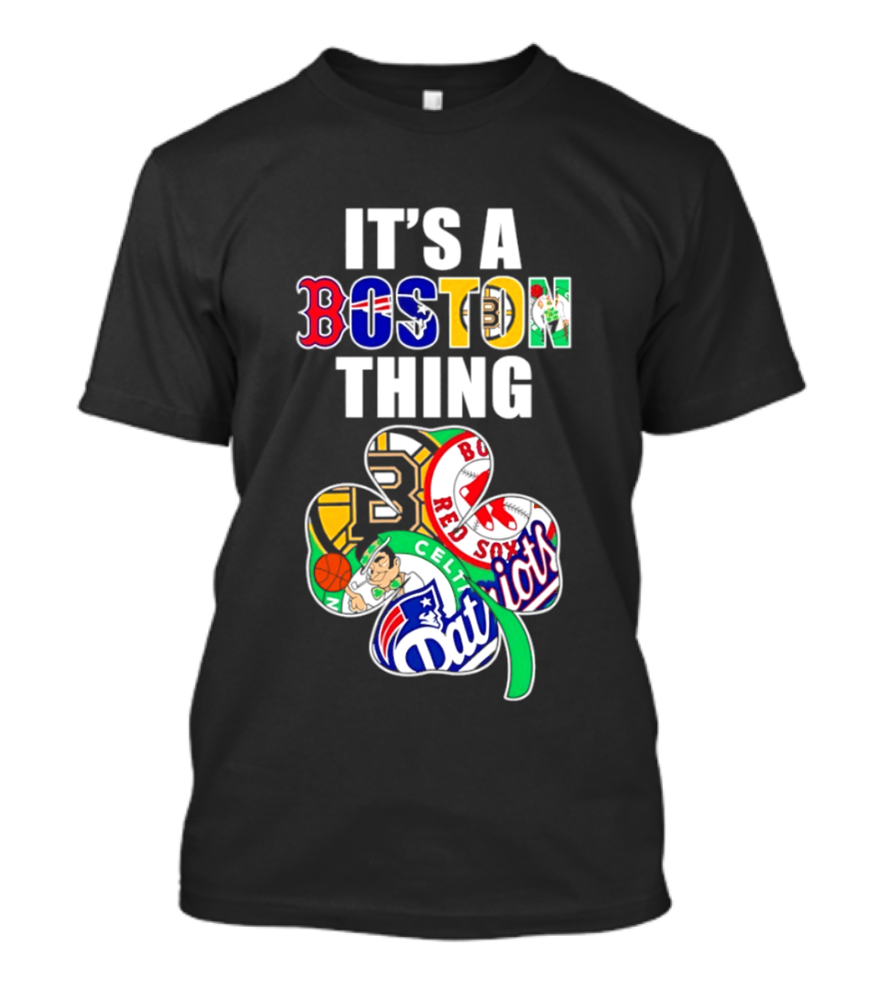 It's A Boston Thing Sports Shamrock Patriots Celtics Red Sox Bruins T-Shirt