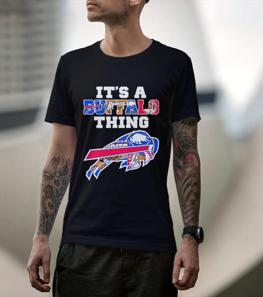 It's A Buffalo Thing Bison Sports Teams T-Shirt