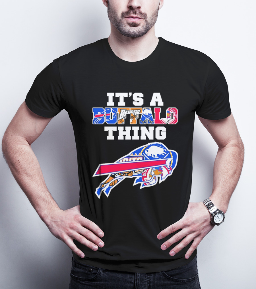 It's A Buffalo Thing Bison Sports Teams T-Shirt