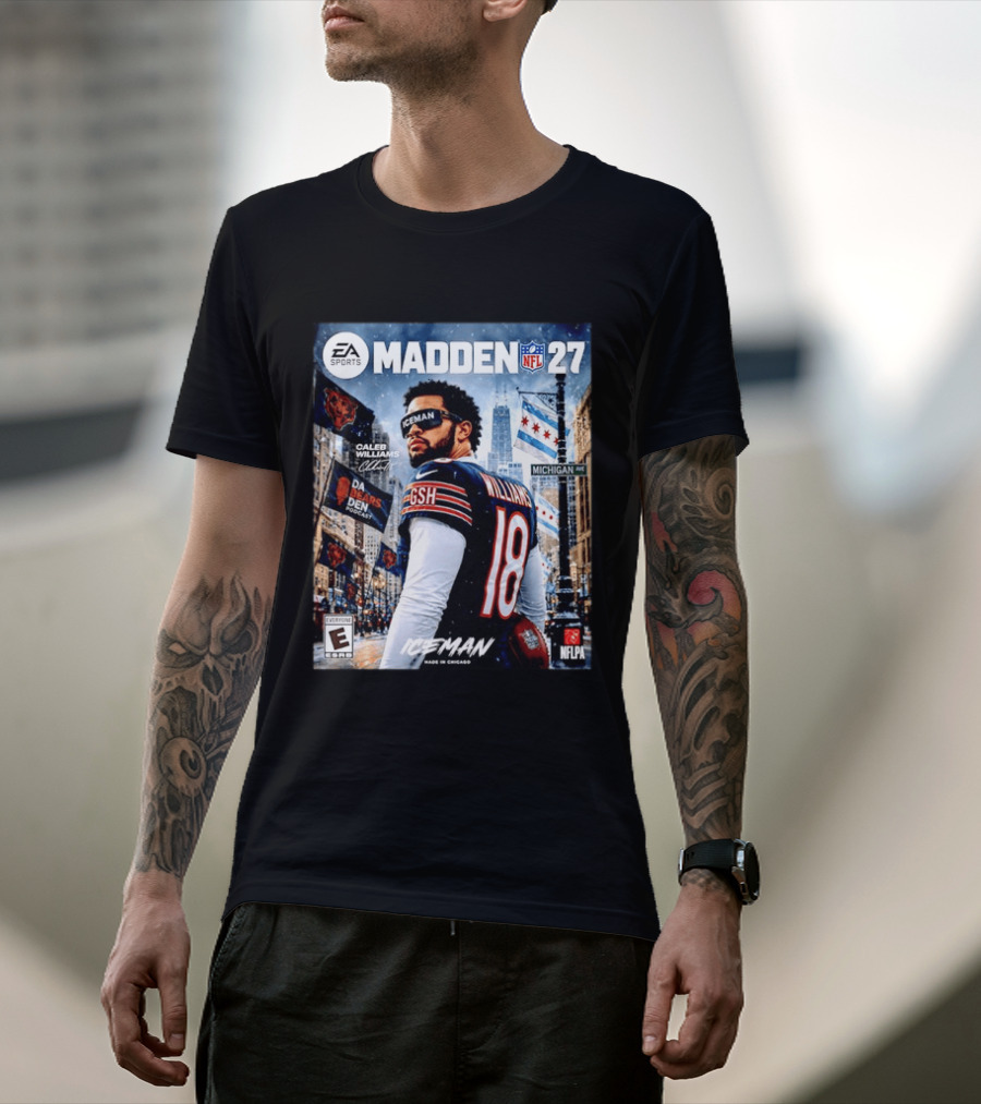 EA Sports Madden NFL 27 Caleb Williams Chicago Bears Iceman Made In Chicago T-Shirt
