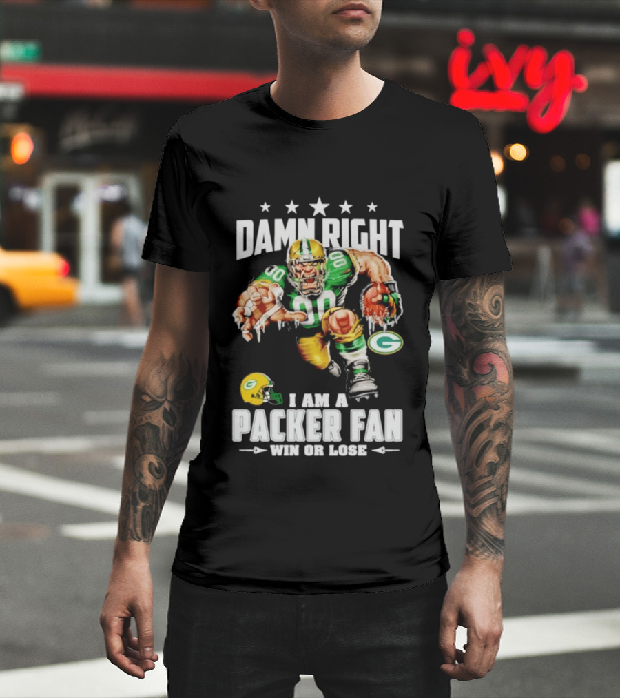 Damn Right I Am A Packer Fan Win Or Lose Football Player And Green Bay Helmets T-Shirt
