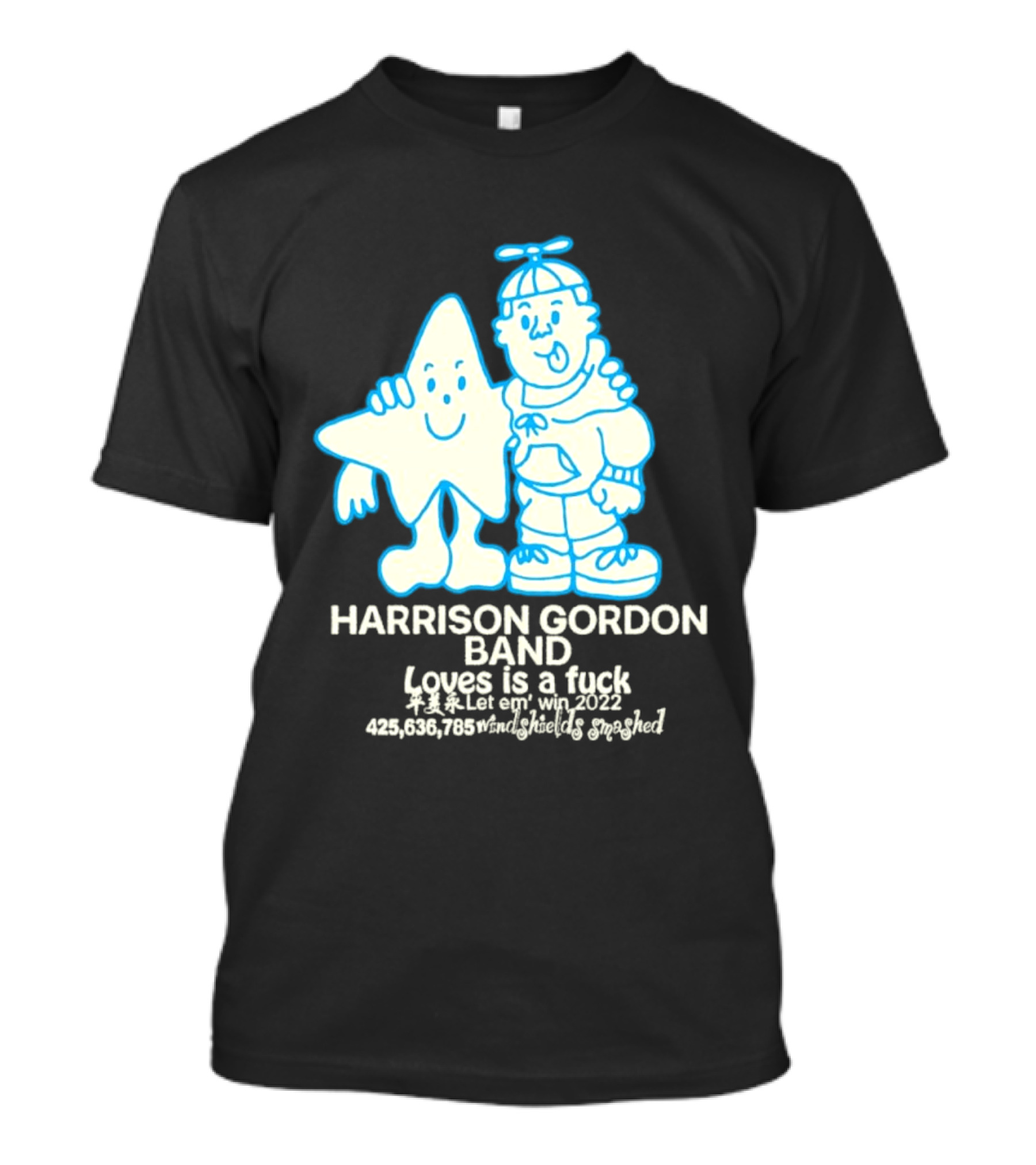 Harrison Gordon Band Loves Is A Fuck Let Em Win 2022 Windshields Smashed T-Shirt
