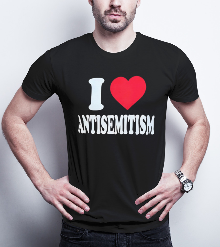 I Heart Antisemitism T-Shirt