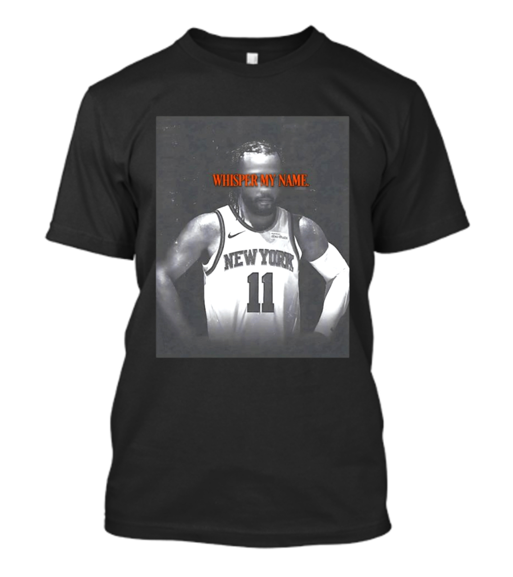 Jalen Brunson New York Knicks Whisper My Name Number 11 T-Shirt