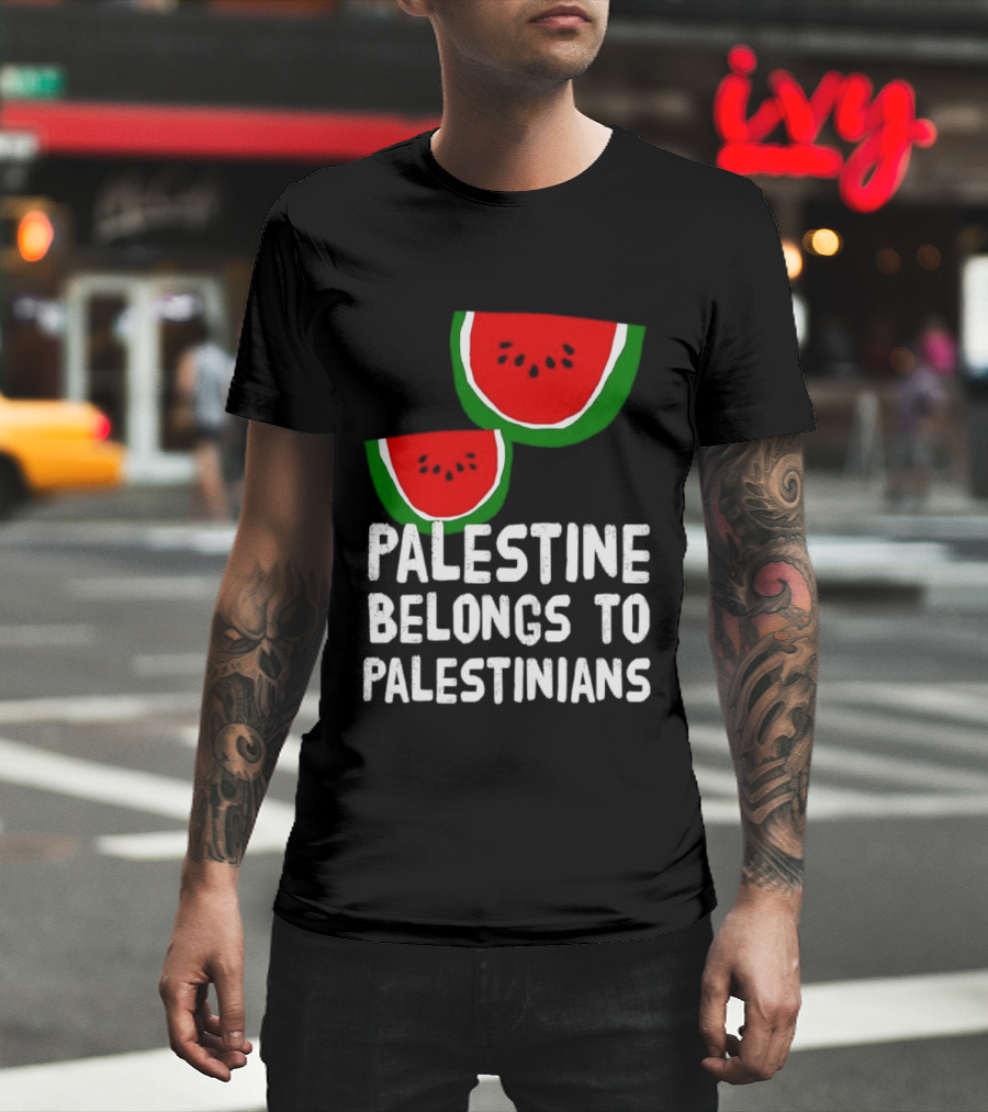 Palestine Belongs To Palestinians Watermelon T-Shirt