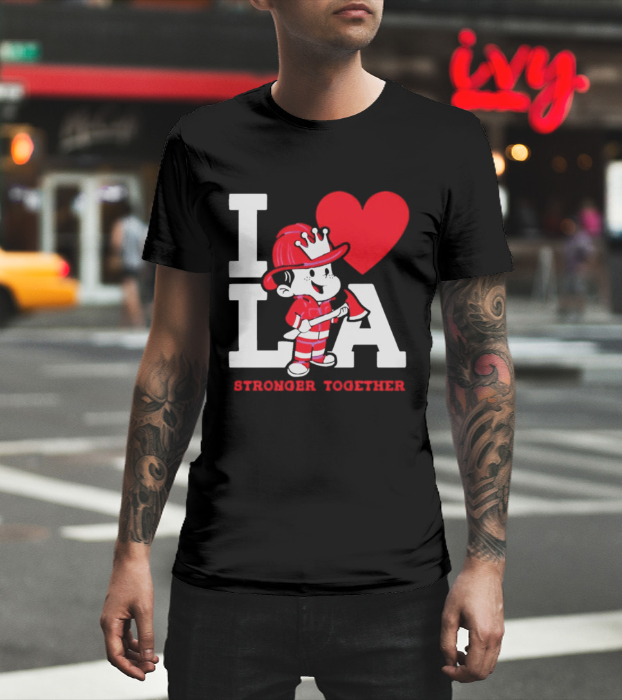 I Love LA Firefighter Stronger Together T-Shirt