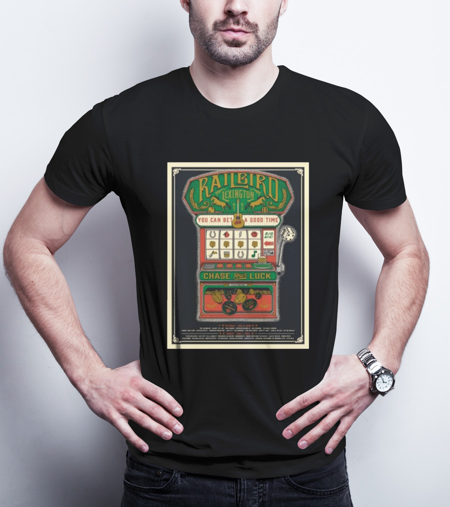 Railbird Music Festival Slot Machine Lexington Kentucky June 6 7 2026 Chase Your Luck T-Shirt