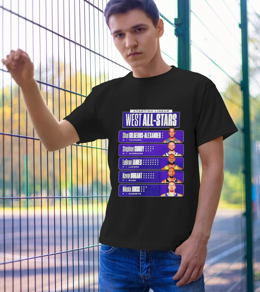 Starting Lineup West All Stars Shai Gilgeous Alexander Stephen Curry LeBron James Kevin Durant Nikola Jokic T-Shirt