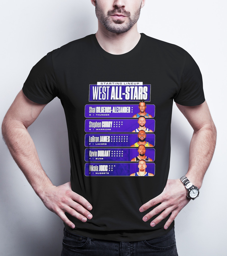 Starting Lineup West All Stars Shai Gilgeous Alexander Stephen Curry LeBron James Kevin Durant Nikola Jokic T-Shirt