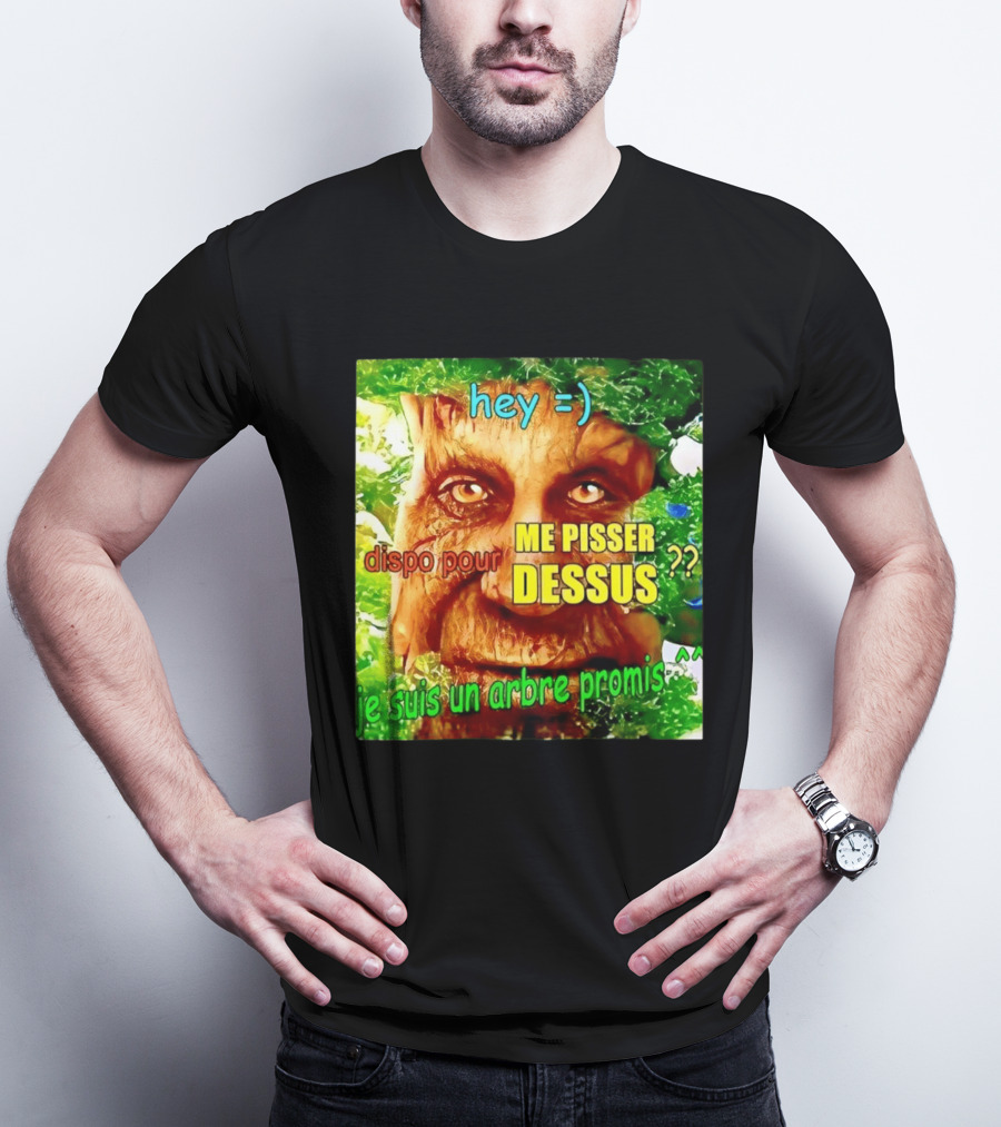 Hey =) Dispo Pour ME PISSER DESSUS ?? Je Suis Un Arbre Promis ^^ T-Shirt