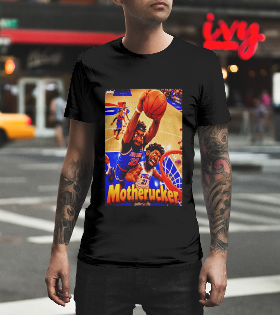 Motherucker New York 23 Vs Philly 21 Basketball Caricature T-Shirt