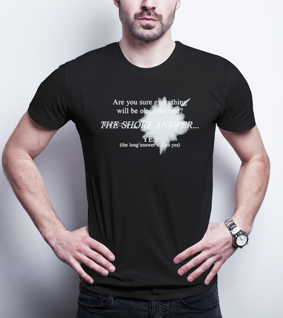 Eden Are You Sure Everything Will Be Ok In The End The Short Answer Yes Solar Flare T-Shirt