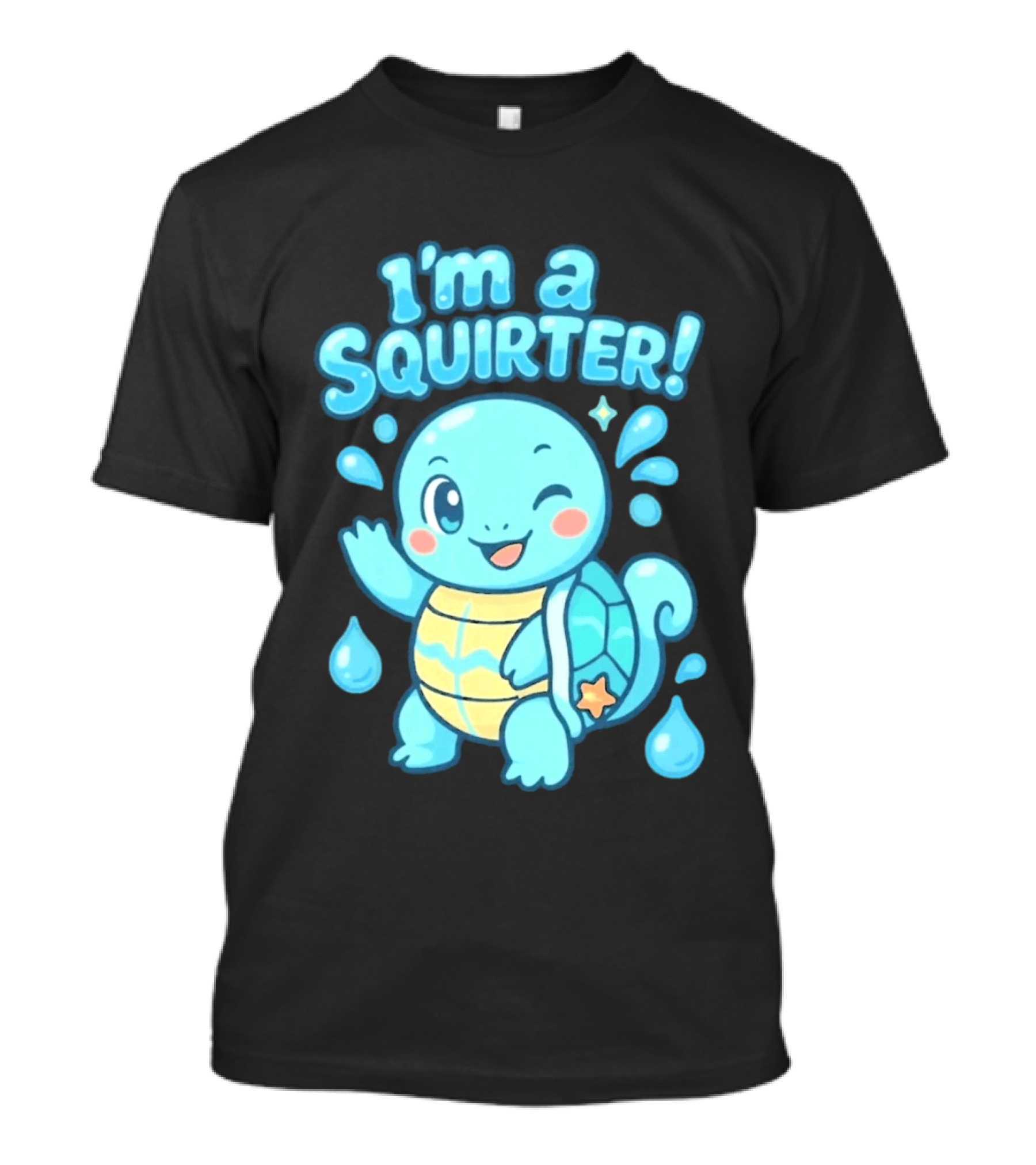 I'm A Squirter Squirtle Pokémon Winking Cute Water Droplets T-Shirt