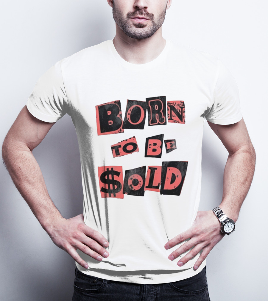 Born To Be $old T-Shirt