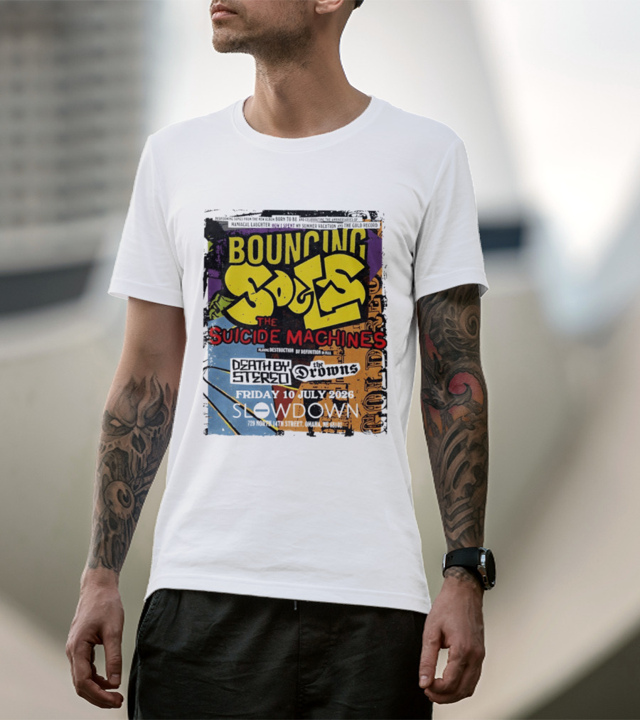 Bouncing Souls The Suicide Machines Death By Stereo The Drowns July 10 2026 Slowdown Omaha T-Shirt