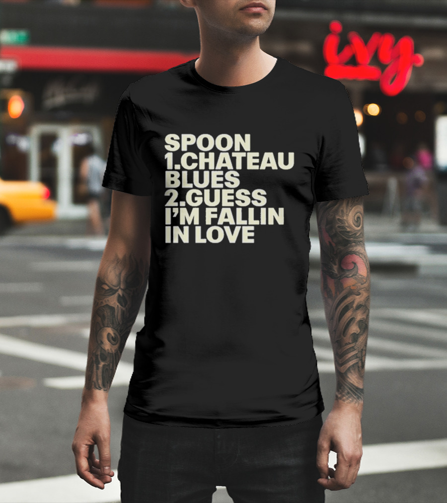 Spoon Chateau Blues Guess I'm Fallin In Love T-Shirt