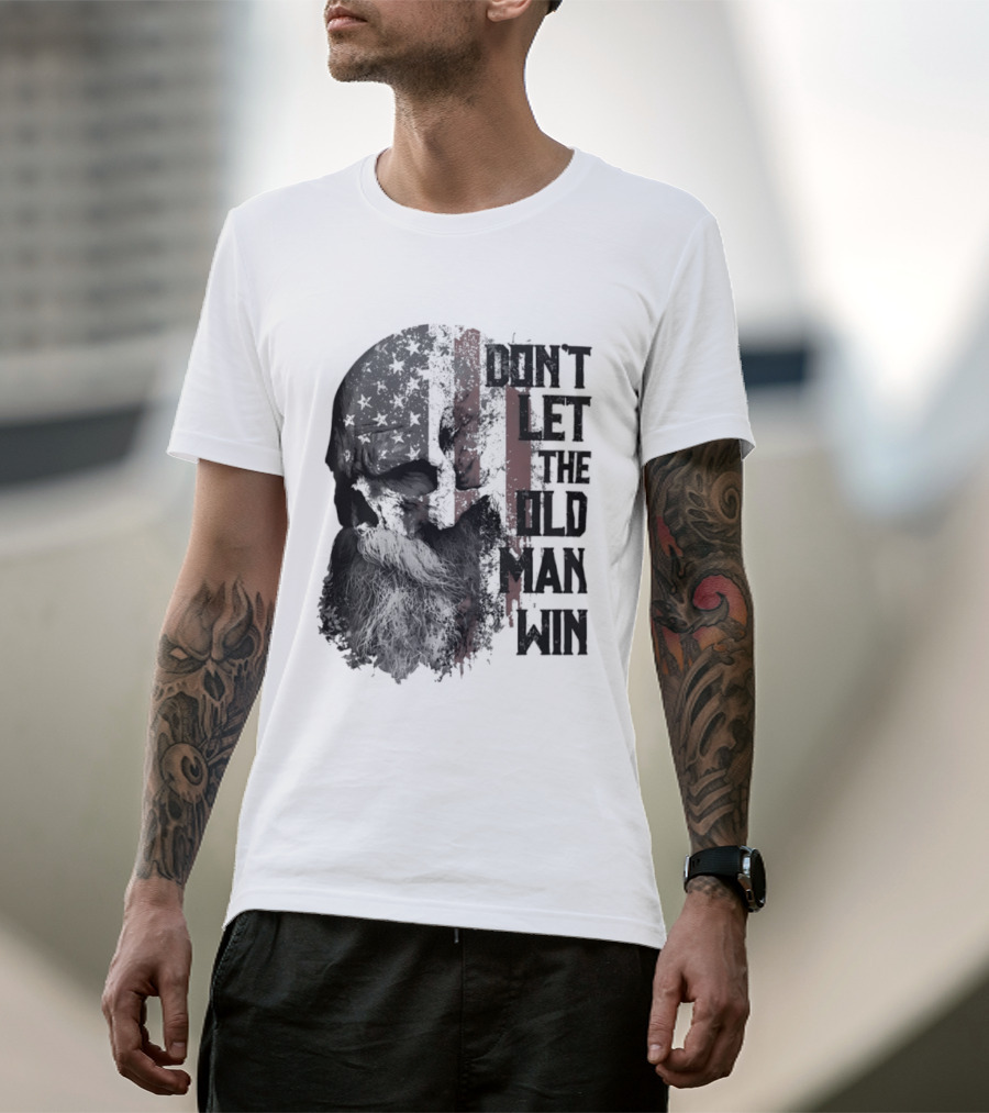 Don't Let The Old Man Win Skull American Flag T-Shirt
