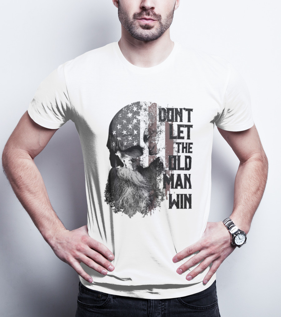 Don't Let The Old Man Win Skull American Flag T-Shirt